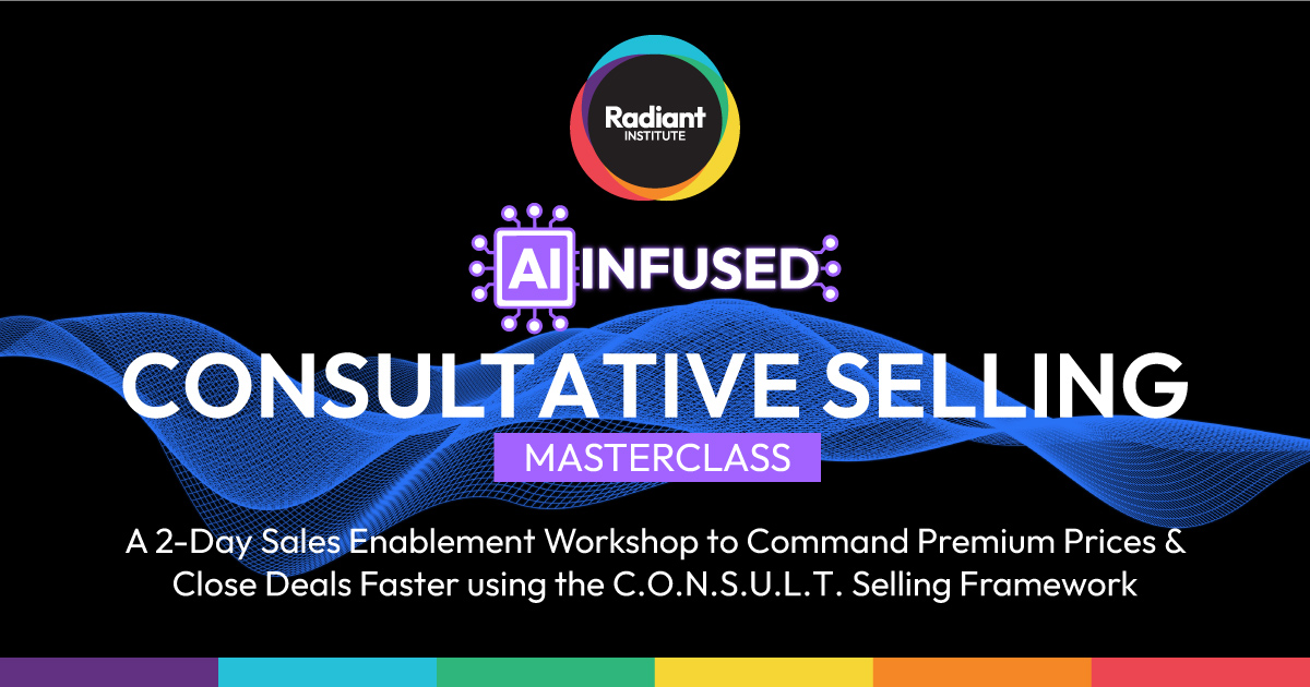 AI-Infused Consultative Selling Masterclass - Radiant Institute